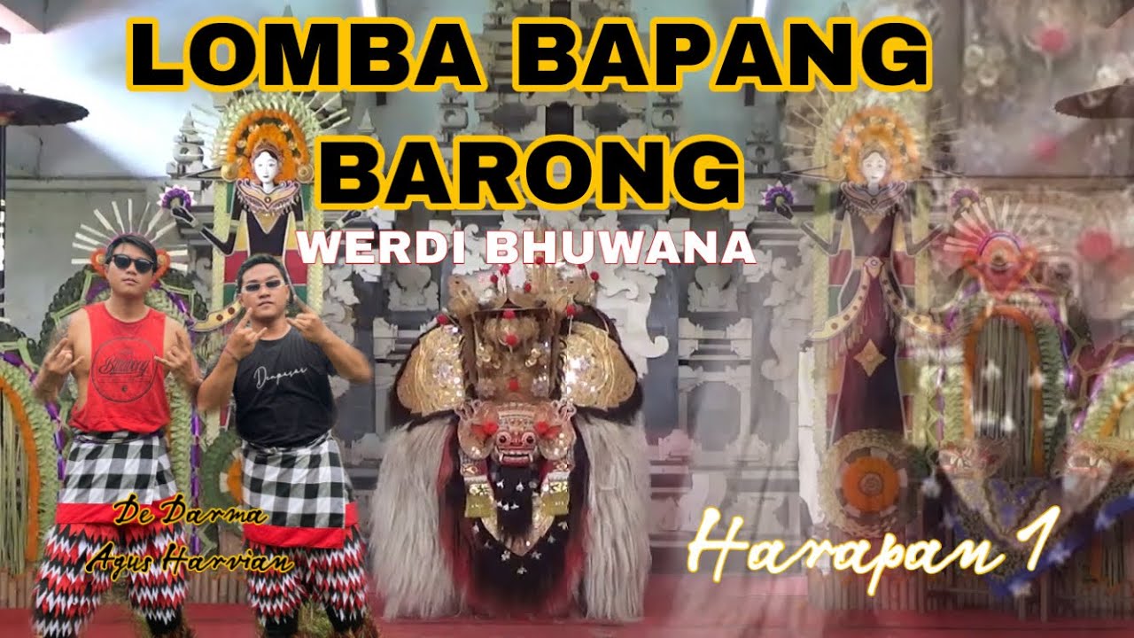 JUARA HARAPAN 1 LOMBA BAPANG BARONG WERDI BHUWANA SAYAN MENGWI - YouTube