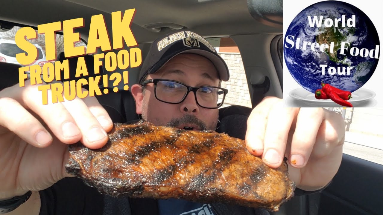 Steak from a food truck!!! World Street Food Tour Review - YouTube