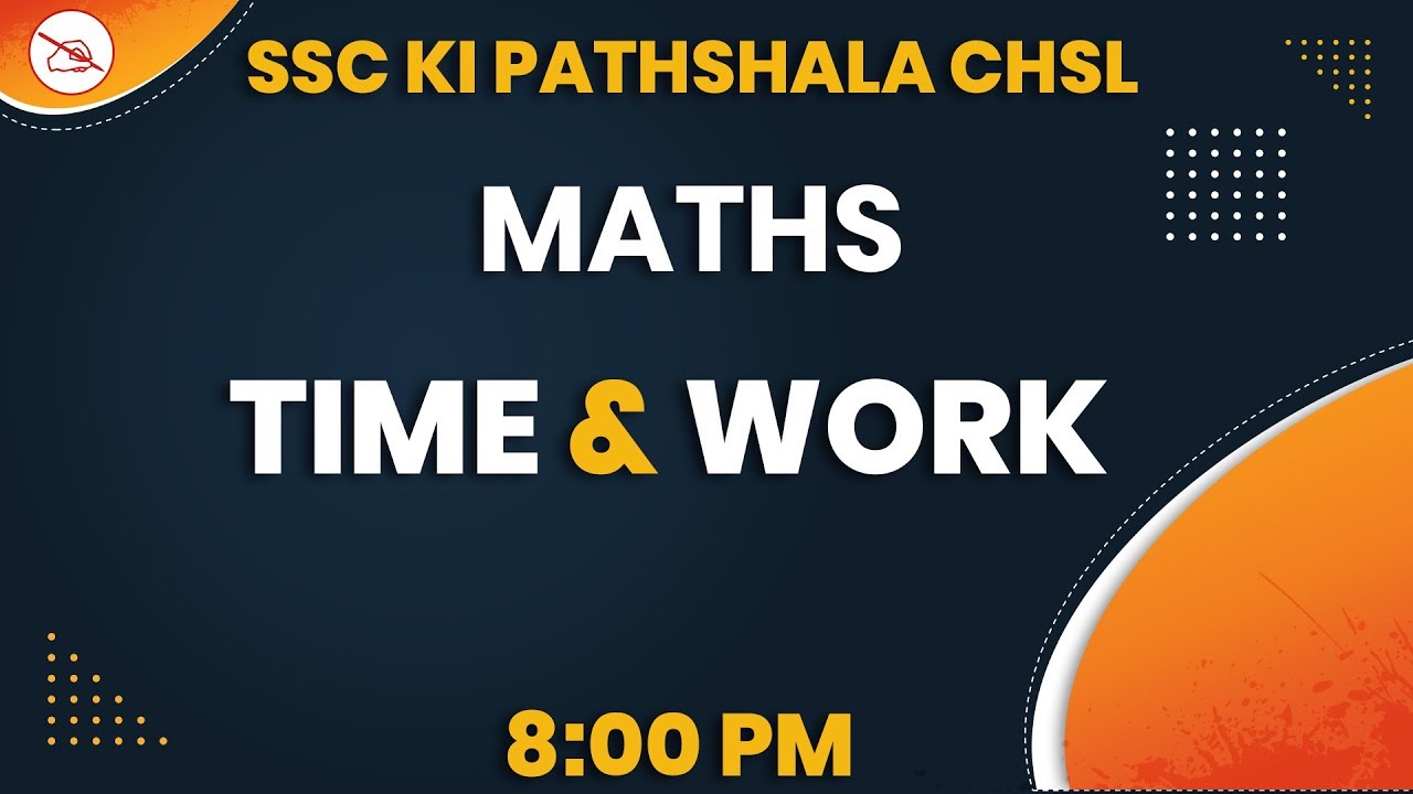 Maths | SSC KI PATHSHALA CHSL | By Abdullah Mahendras | Time & Work | 8 ...