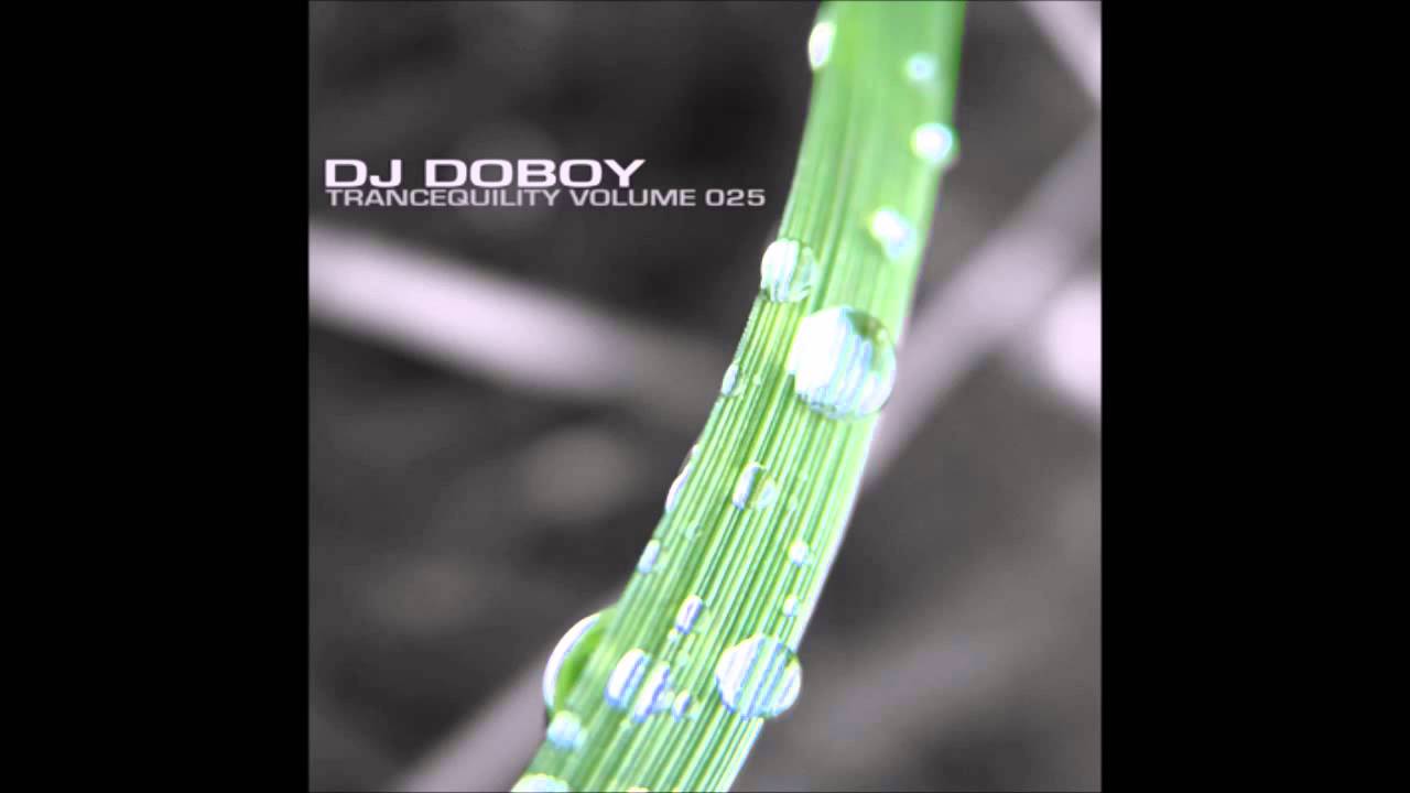 DJ Doboy - Trancequility Volume 25 - YouTube