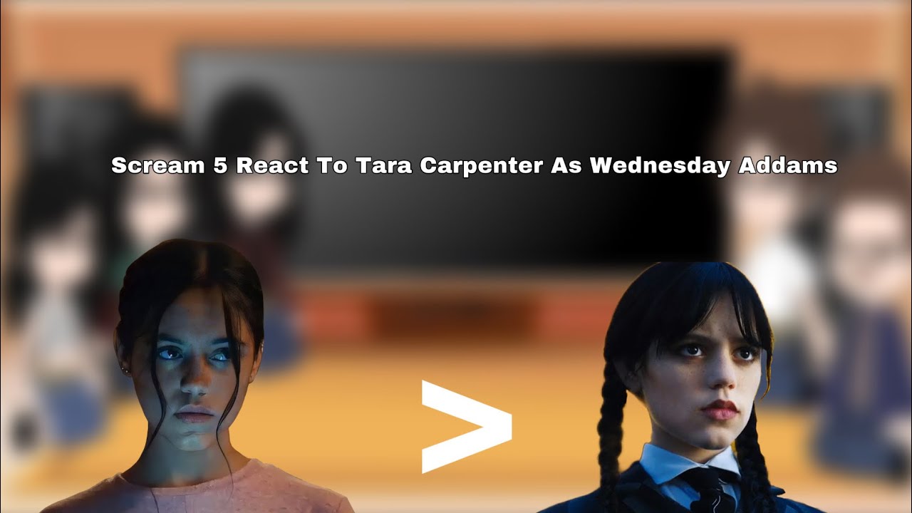 Scream 5 || React To || Tara Carpenter As || Wednesday Addams - YouTube