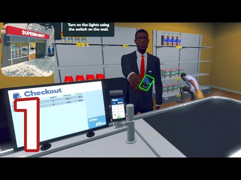 Supermarket Simulator Mobile | Gameplay Walkthrough Part 1 - Tutorial ...
