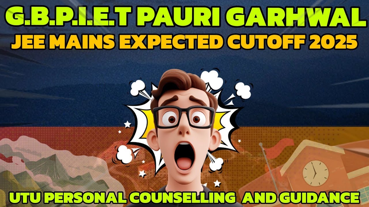 GBPIET PAURI GARHWAL | JEE Mains 2025 Cutoff 🔥 | Branch-wise Expected ...