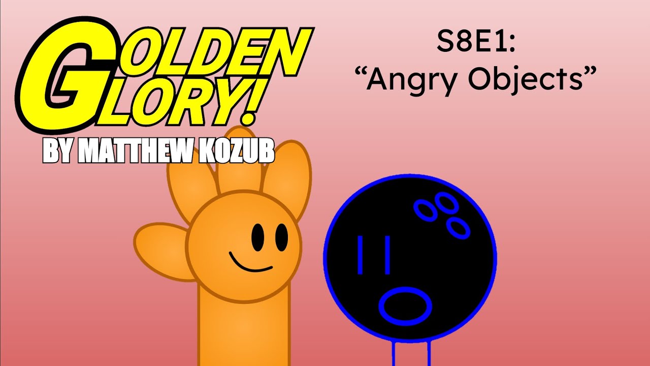GOLDEN GLORY! | S8E1 | "Angry Objects" - YouTube