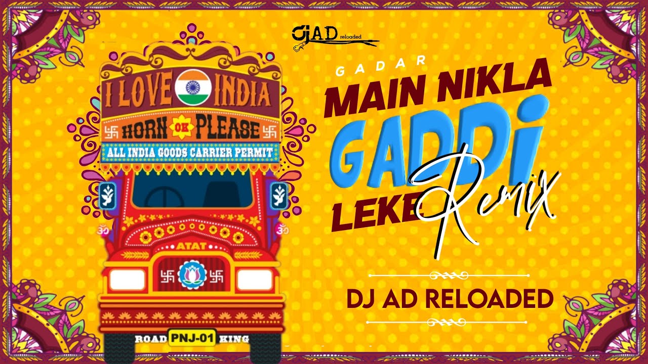 Main Nikla Gaddi Leke ( Remix ) - DJ AD Reloaded | 150 Bpm | PROMO ...