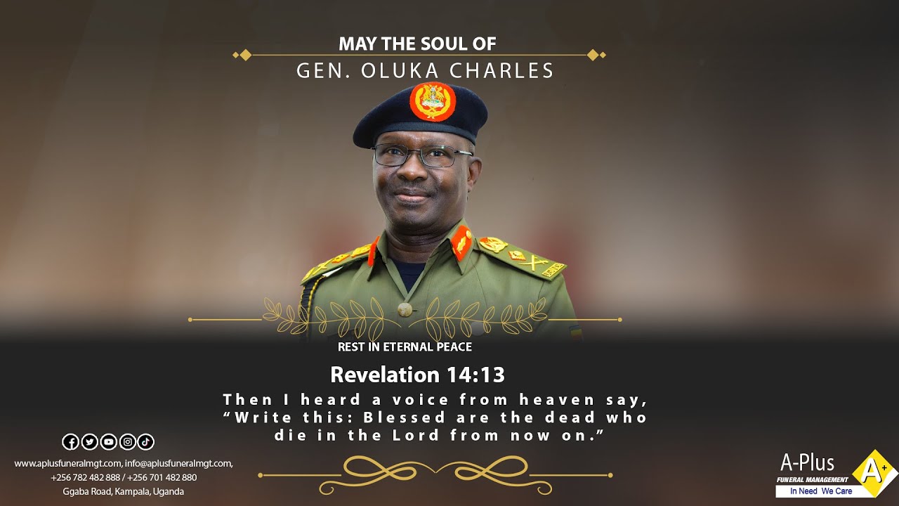 Celebrating the Life of Brig. Gen. Oluka Charles - YouTube