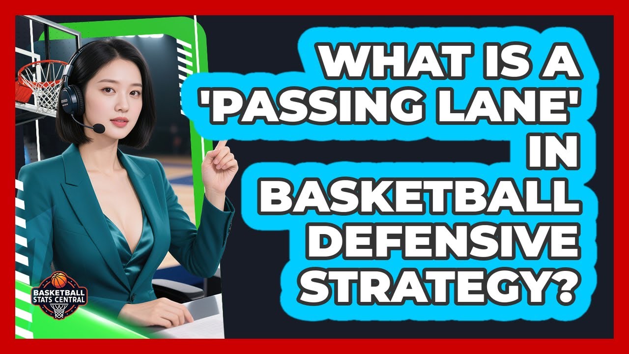 What Is A 'Passing Lane' In Basketball Defensive Strategy? - Basketball ...