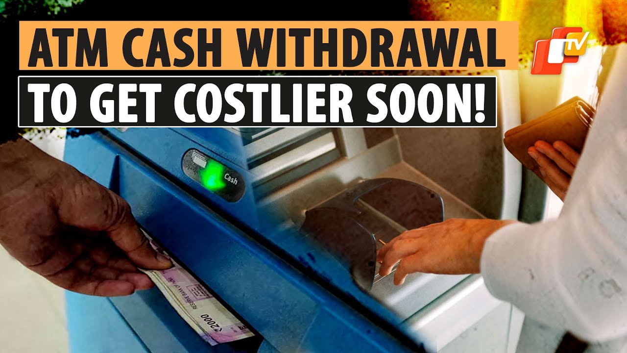ATM Withdrawal Costs May Rise: CATMI Seeks Fee Hike Approval - YouTube