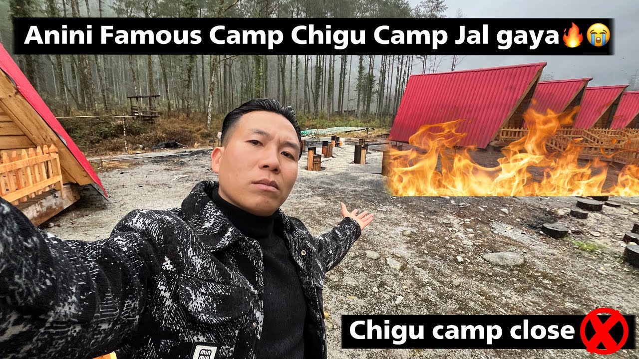 Anini Famous camp Chigu camp jal gaya 🔥😭 - YouTube