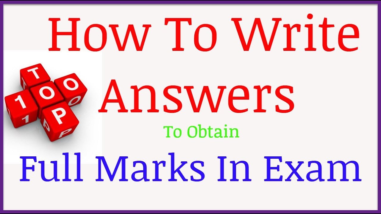 How To Write Answers To Obtain Full Marks In Exam YouTube how-to-write-answers-to-obtain-full-marks-in-exam-youtube