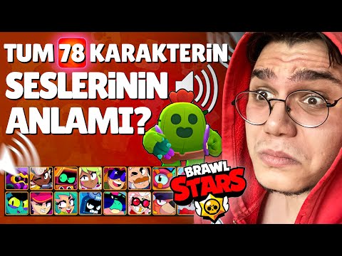 TÜM 78 KARAKTERİN 78 SESİNİN ANLAMI - BRAWL STARS