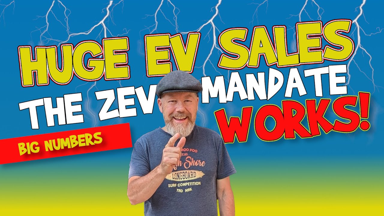 Huge EV Sales! The ZEV Mandate is working and EV sales are Massively up ...