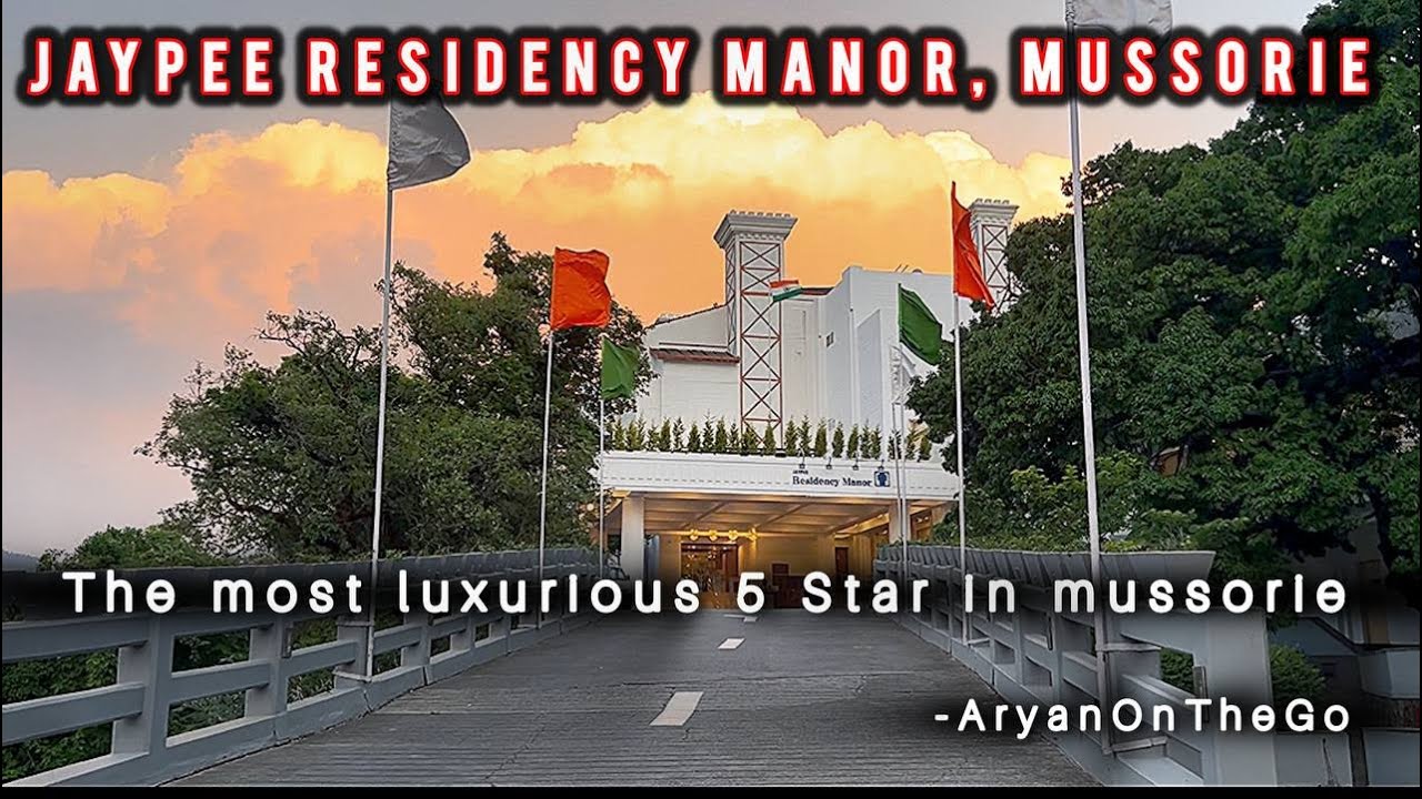 Jaypee Residency Manor Mussoorie || Best 5 star worth it? || Delhi to ...