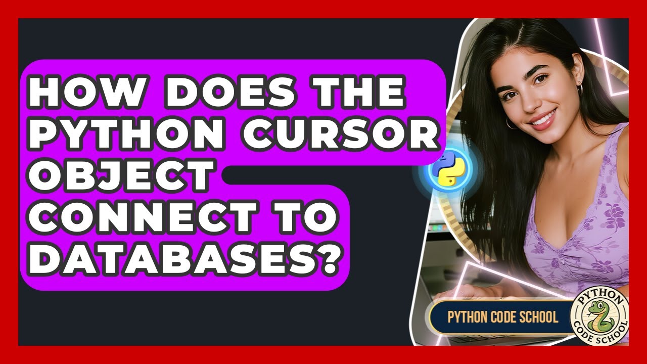 How Does The Python Cursor Object Connect To Databases? - Python Code School - YouTube