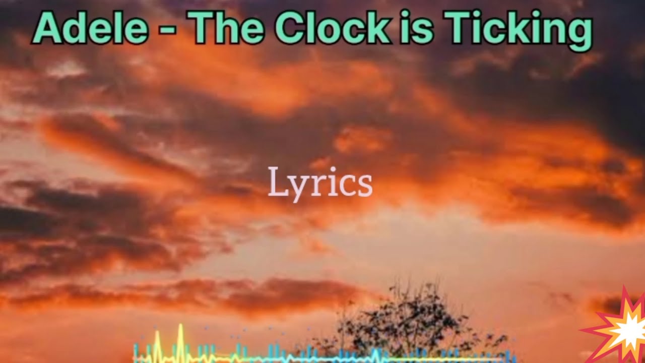 Adele - The Clock is Ticking (christian music) lyrics | - YouTube