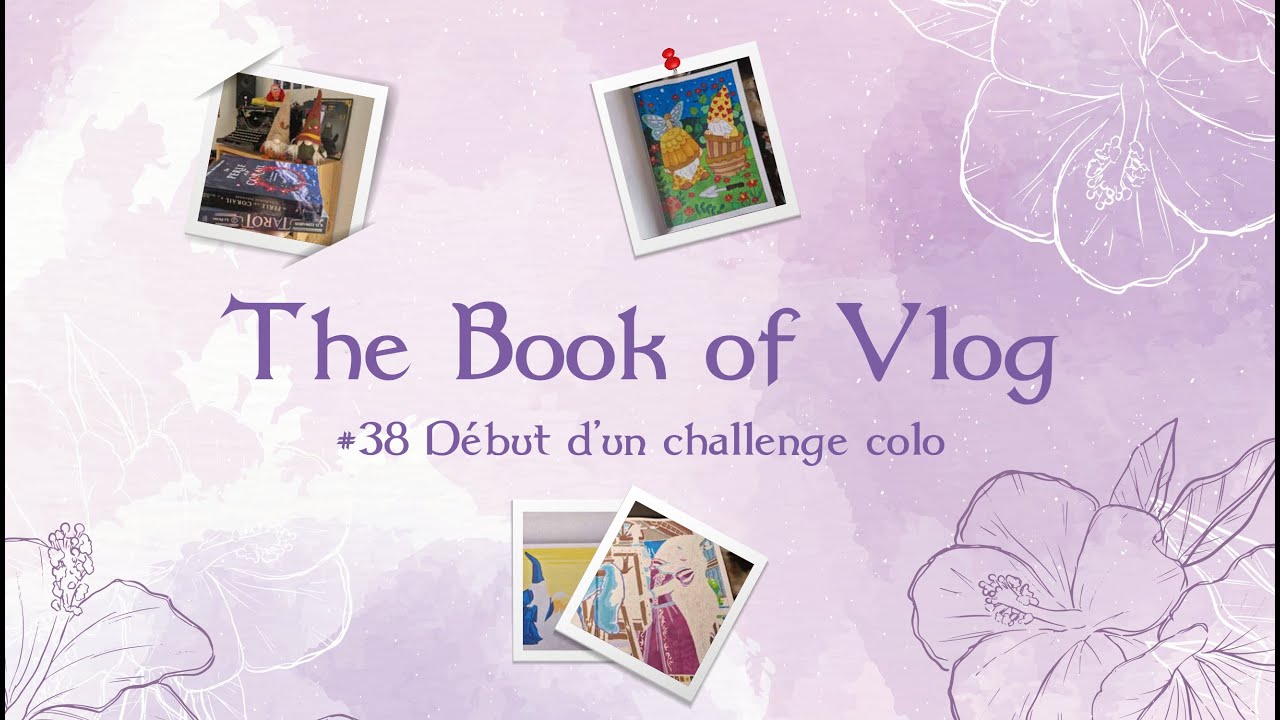 THE BOOK OF VLOG #38 Début d'un challenge colo - YouTube