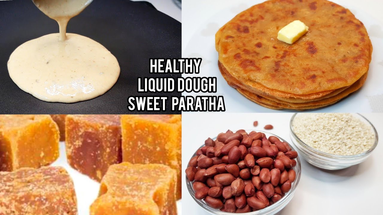 Healthy Liquid dough Sweet paratha unique recipe - Crispy Meetha parata ...