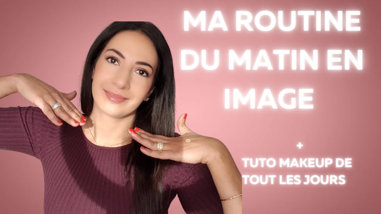 MA ROUTINE DU MATIN : anti poches, anti cernes , anti taches ,anti-âge ...