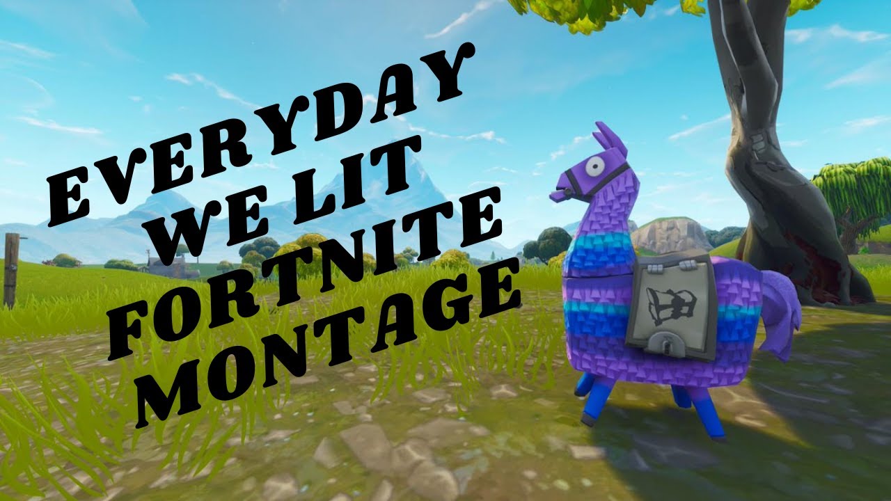 EVERYDAY WE LIT FORTNITE MONTAGE - YouTube