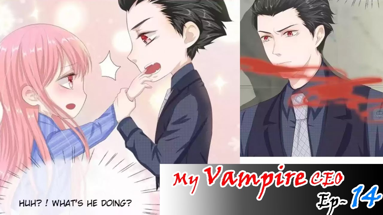 My Vampire CEO Ep 14 - YouTube
