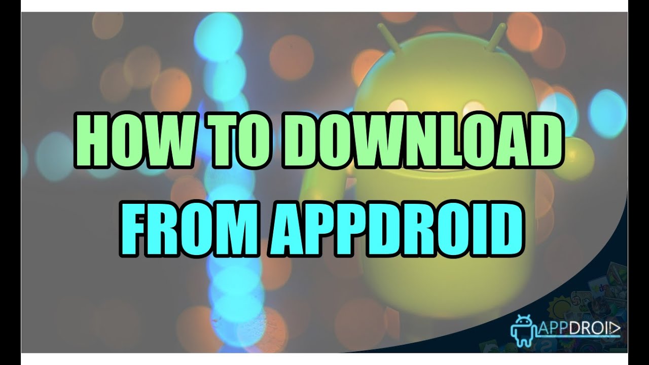 How to download from AppDroid - YouTube