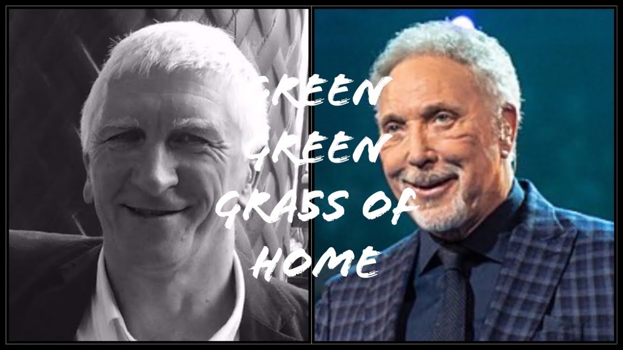 GREEN GREEN GRASS OF HOME - Tom Jones - Colin Wardale cover - Recorded ...