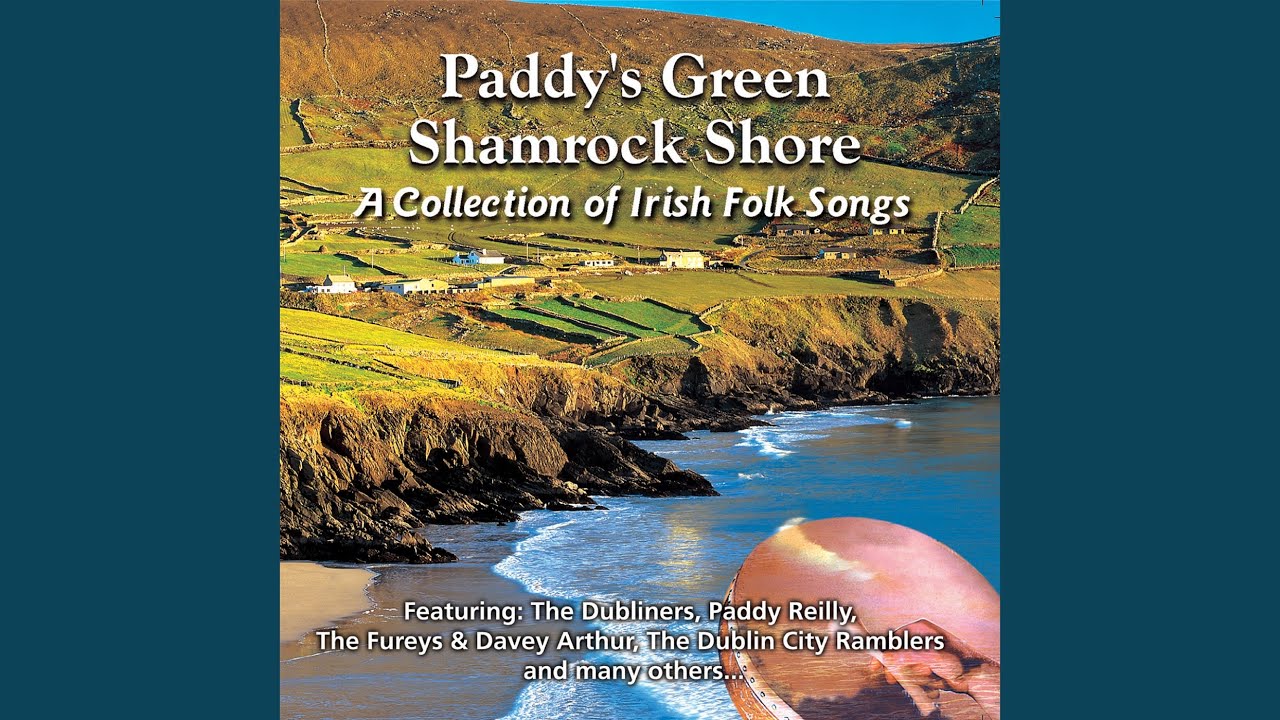Paddy's Green Shamrock Shore - YouTube