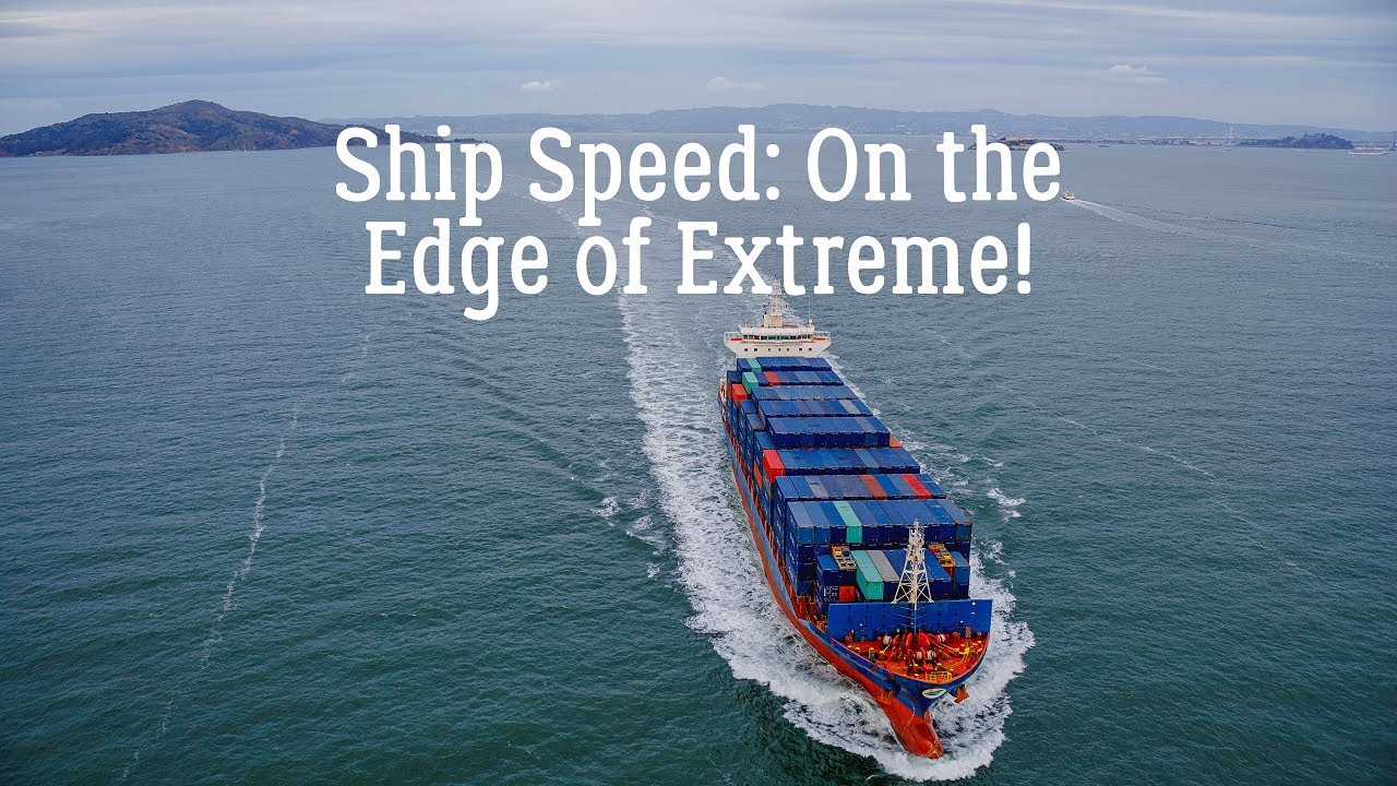 Ship Speed: On the Edge Of Extreme. - YouTube