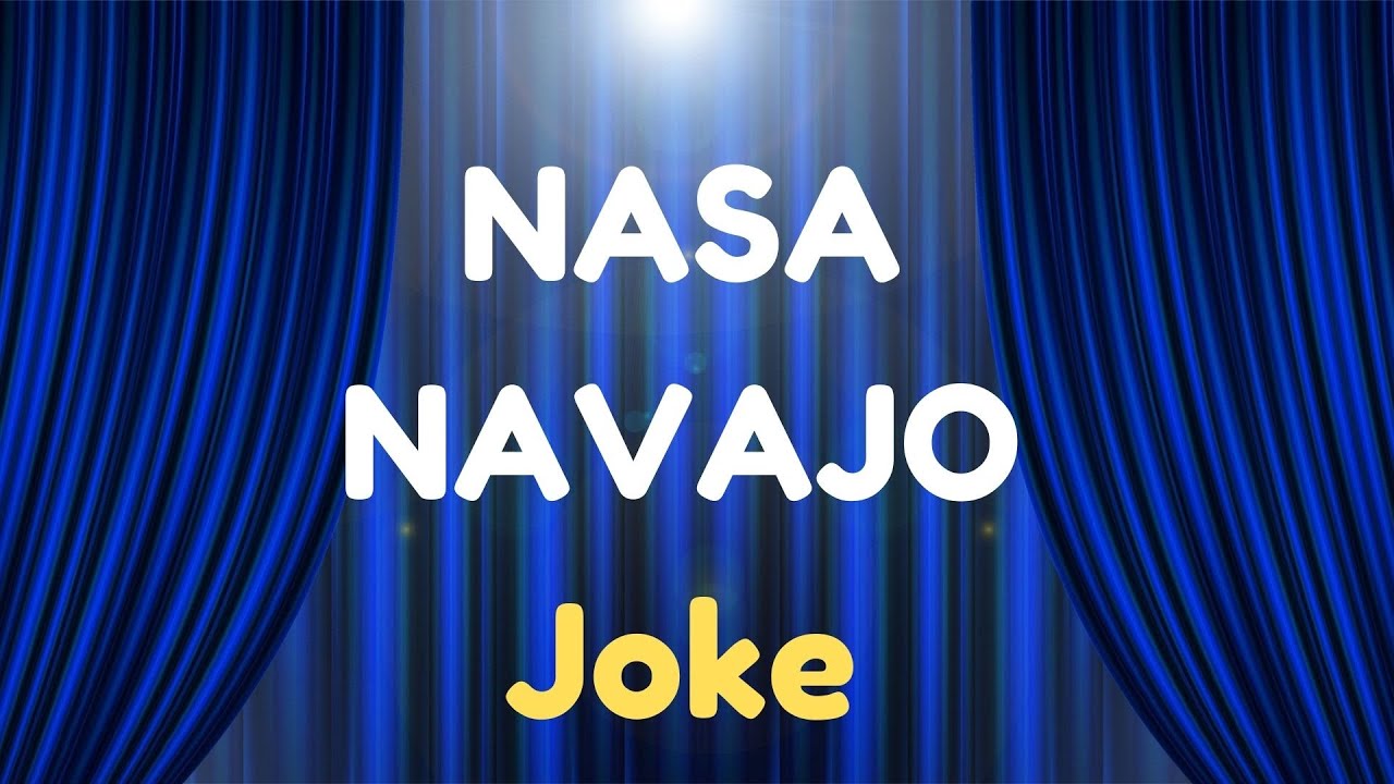 Todays Joke [NASA Navajo] [Very Funny] [Joke Of The Day] [Vocals] - YouTube