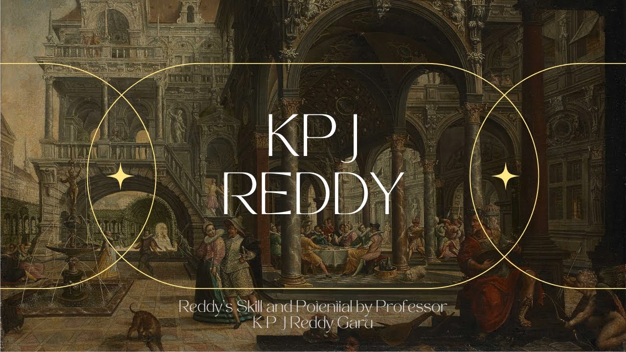 Reddy's Skill and Potential by Professor K P J Reddy Garu - YouTube