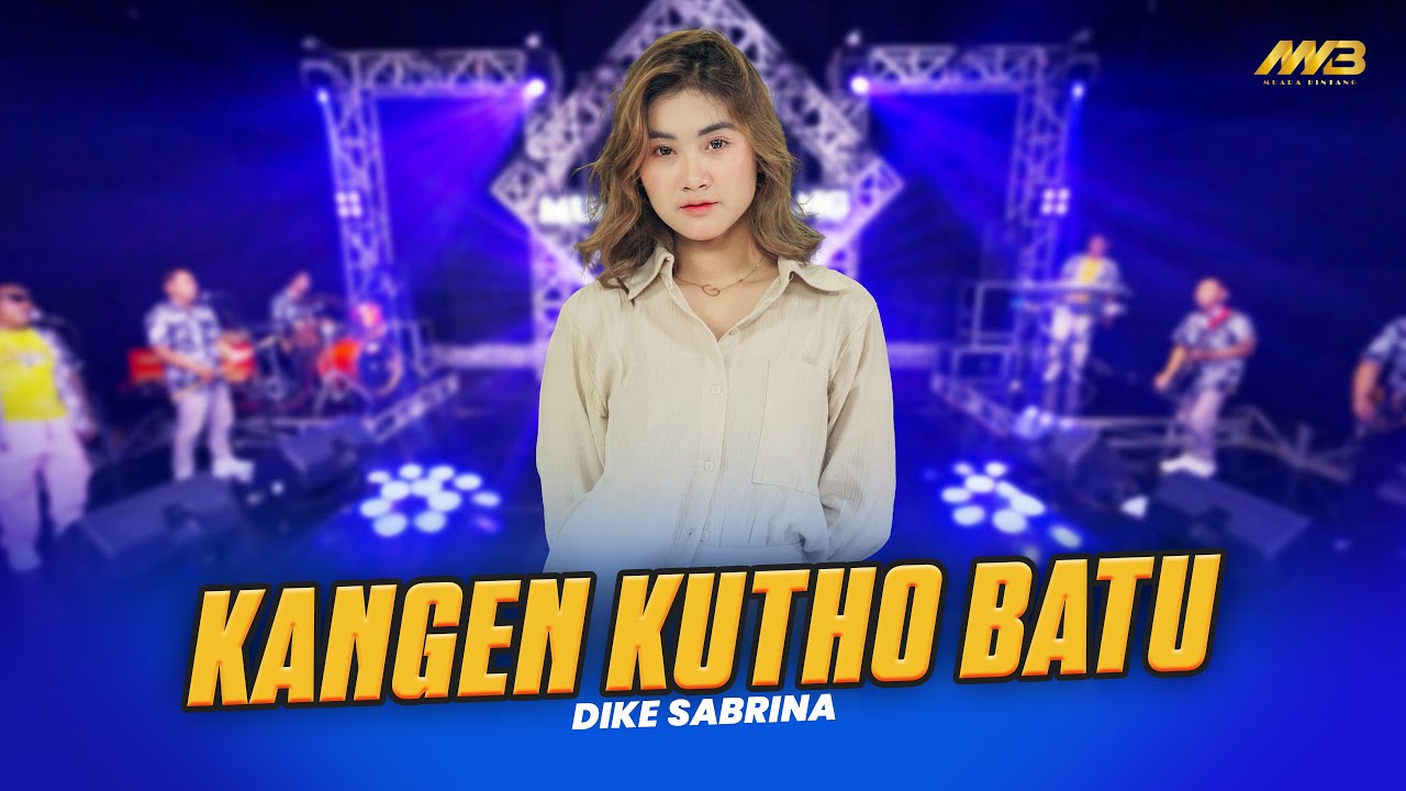 DIKE SABRINA - KANGEN KUTHO BATU Ft. BINTANG FORTUNA ( Official Music ...