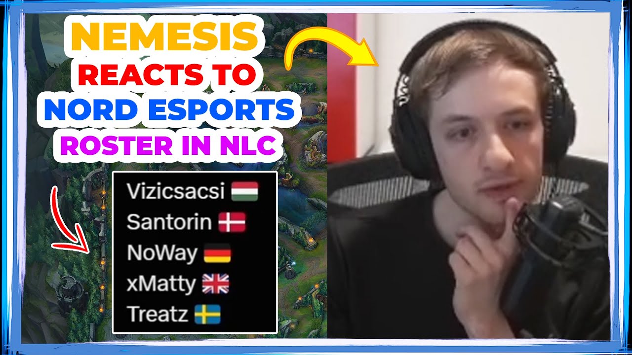 Nemesis Reacts to NORD Esports ROSTER in NLC 2025 👀 - YouTube