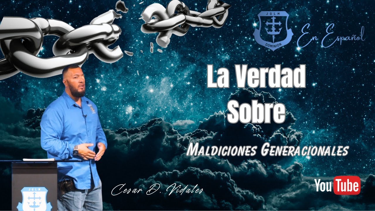 La Verdad sobre Maldiciones Generacionales (Cesar D. Vidales) - YouTube