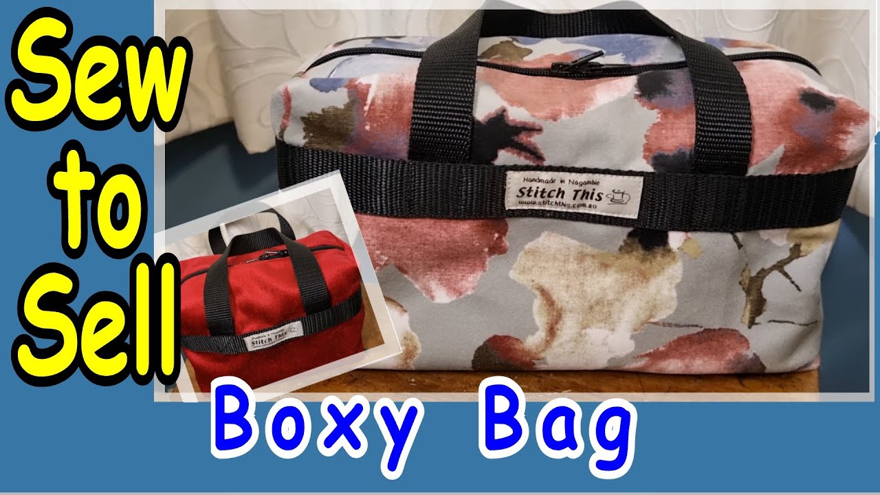 How to sew a boxy bag sew to sell easy DIY zippered lined travel ...