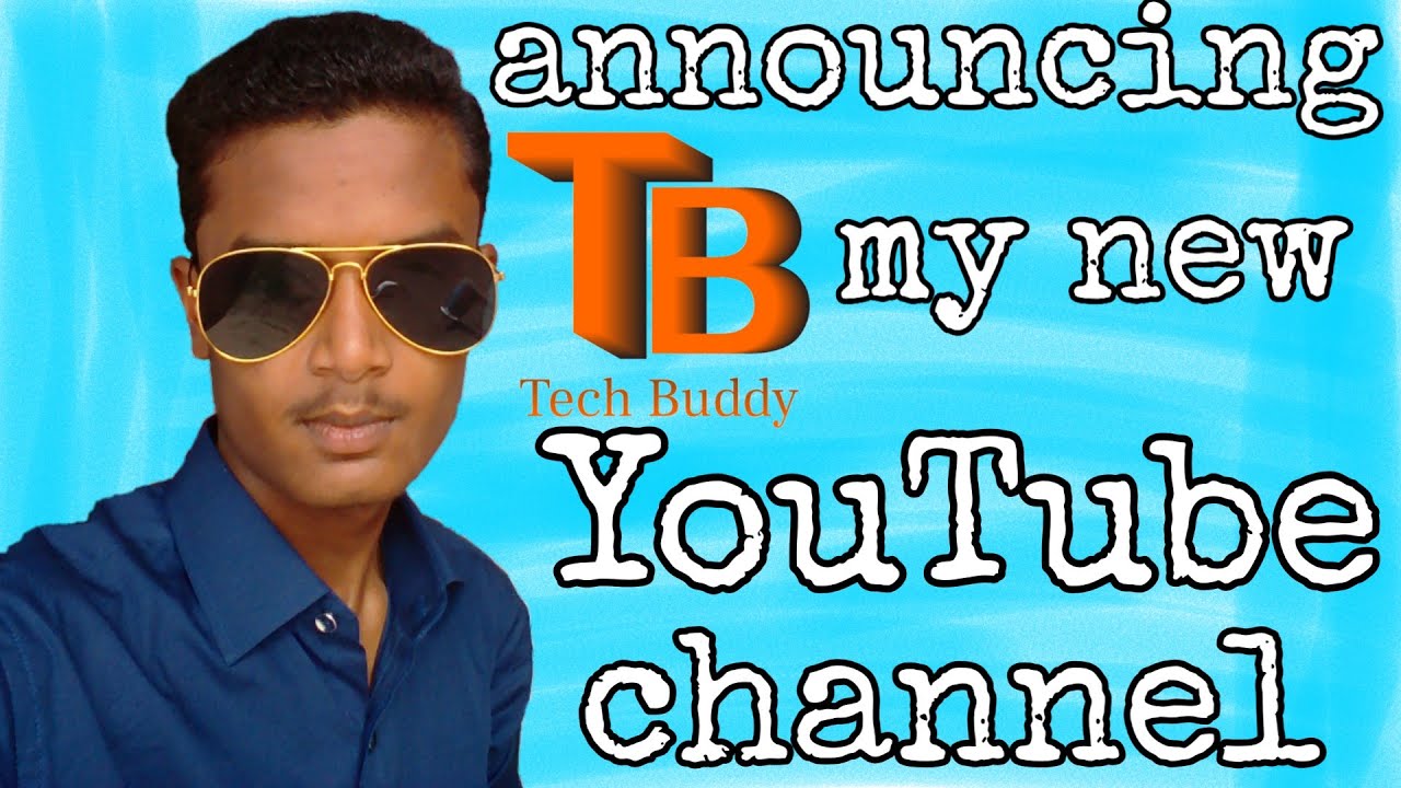 Good News ! || announcing my new YouTube channel || Tech Buddy || My ...