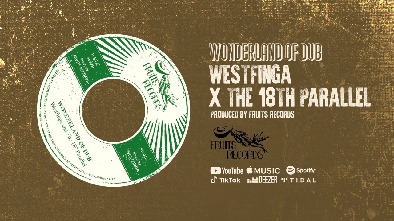 Westfinga, The 18th Parallel - Wonderland of Dub [Official Audio] - YouTube