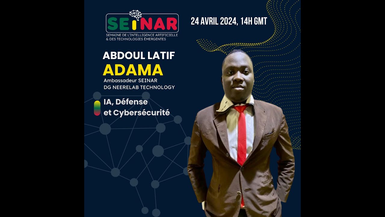 IA, Défense et Cybersécurité | Abdoul Latif Adama, CEO NEERELAB ...