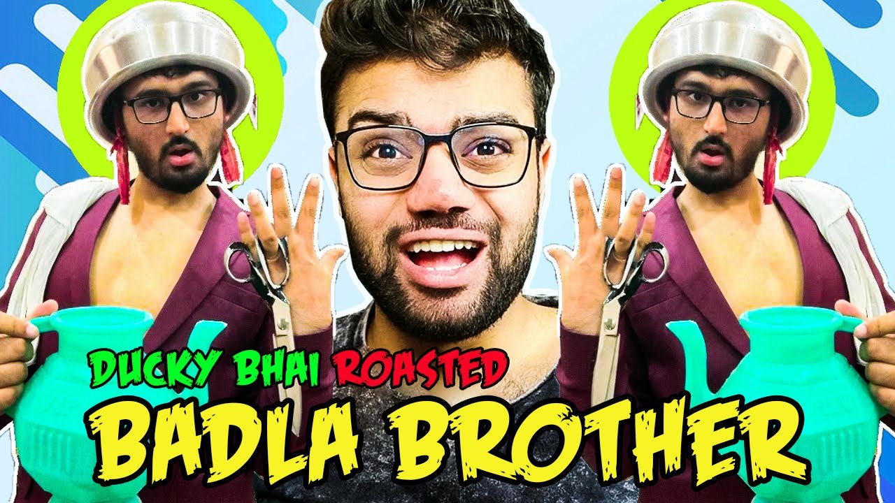 Badla Brother Roast ft. DUCKY BHAI | @badlaabrother - YouTube