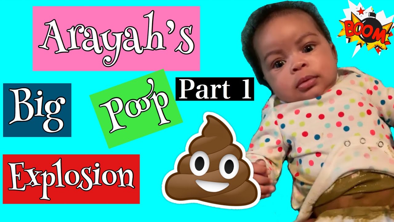 Arayah’s Big Poop Explosion Part 1 of 2 - YouTube