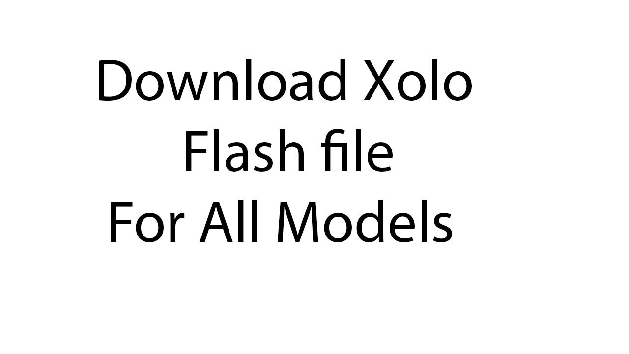 Download Xolo Flash file for All Models - YouTube