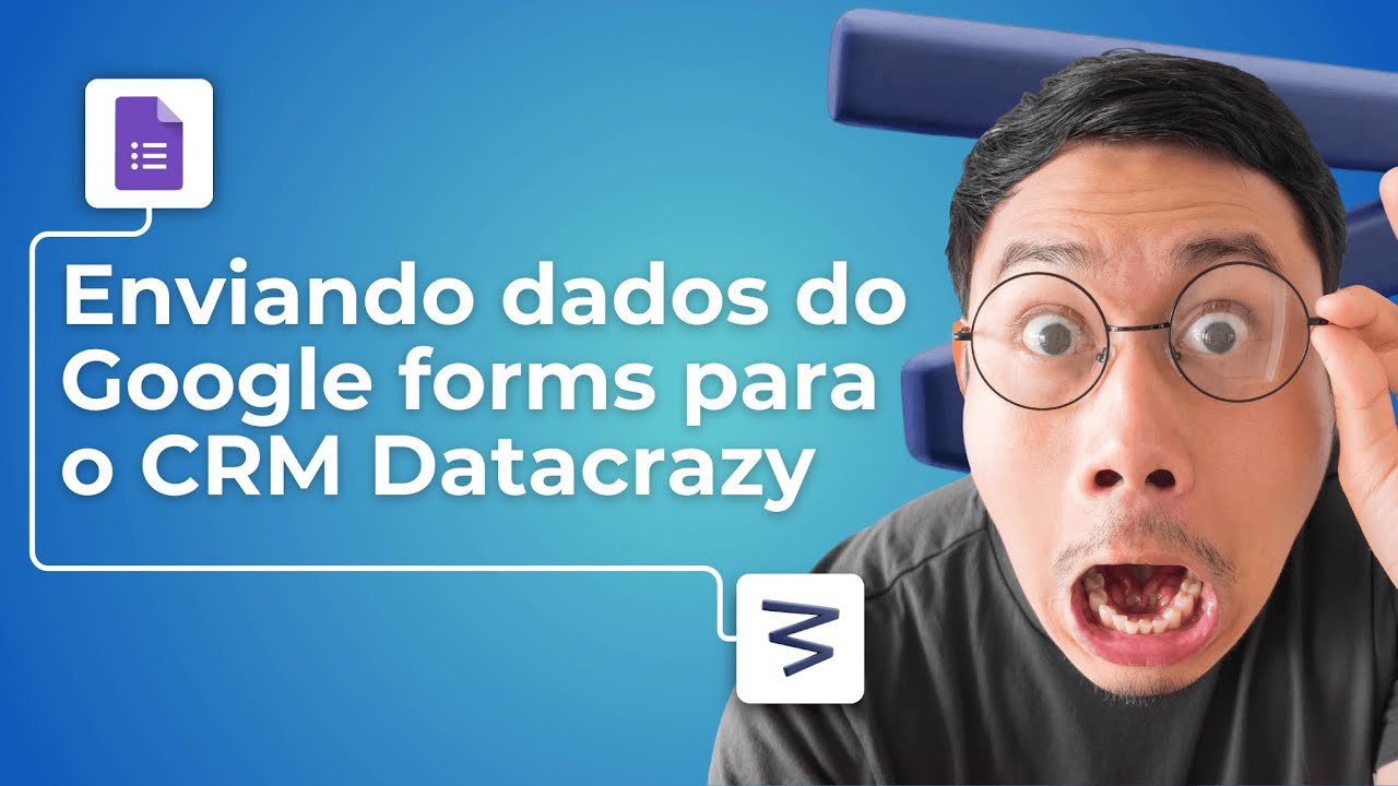 Integrando o Google Forms ao CRM Datacrazy - YouTube