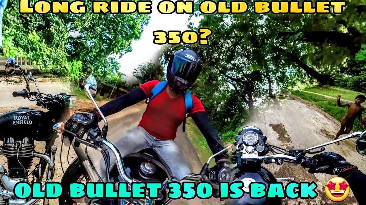 Long Ride on old bullet 350 ? old bullet 350 is back 🤩 sab isko miss ...