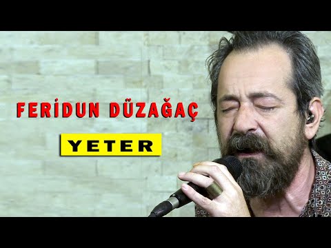 Feridun Düzağaç - Yeter (Canlı Performans)