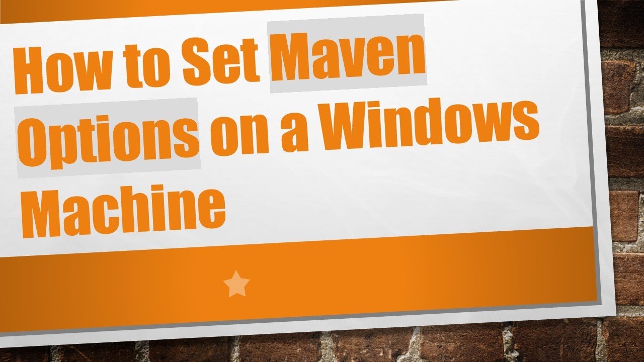 How to Set Maven Options on a Windows Machine - YouTube