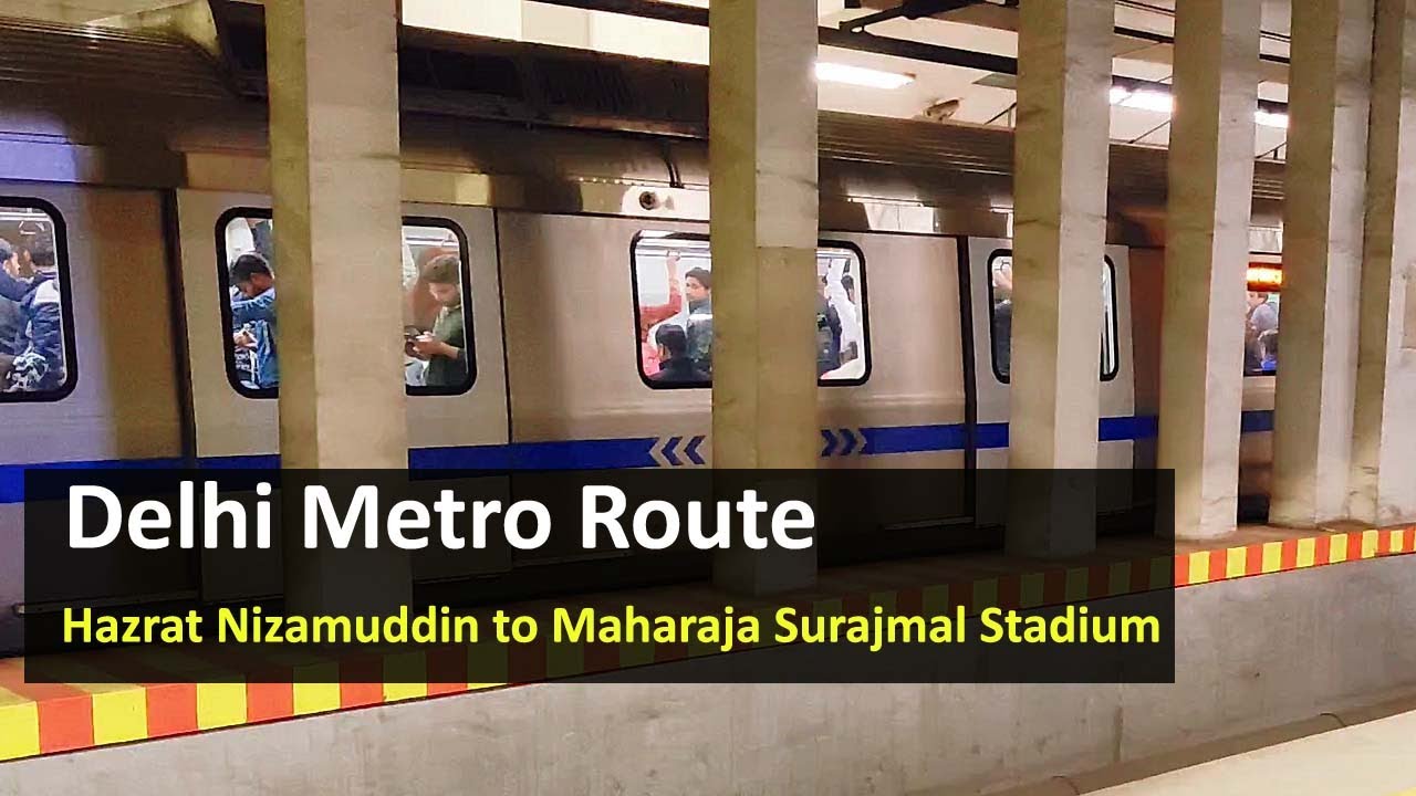 Delhi Metro Route from Hazrat Nizamuddin to Maharaja Surajmal Stadium ...