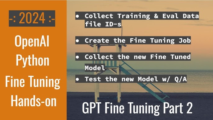 Complete Process For Fine Tuning Gpt 35 Turbo Using Openai Api By Hanane Dupouy