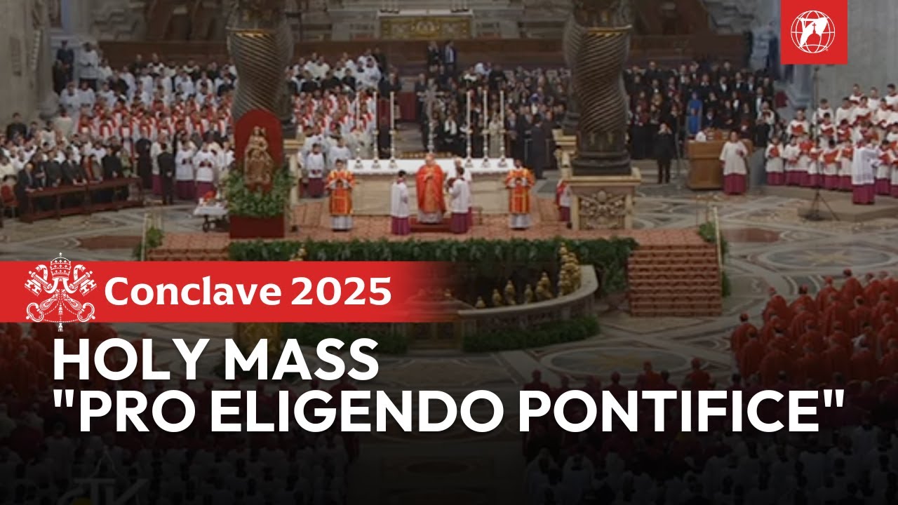 LIVE from the Vatican | Conclave 2025: Mass "Pro Eligendo Pontifice ...