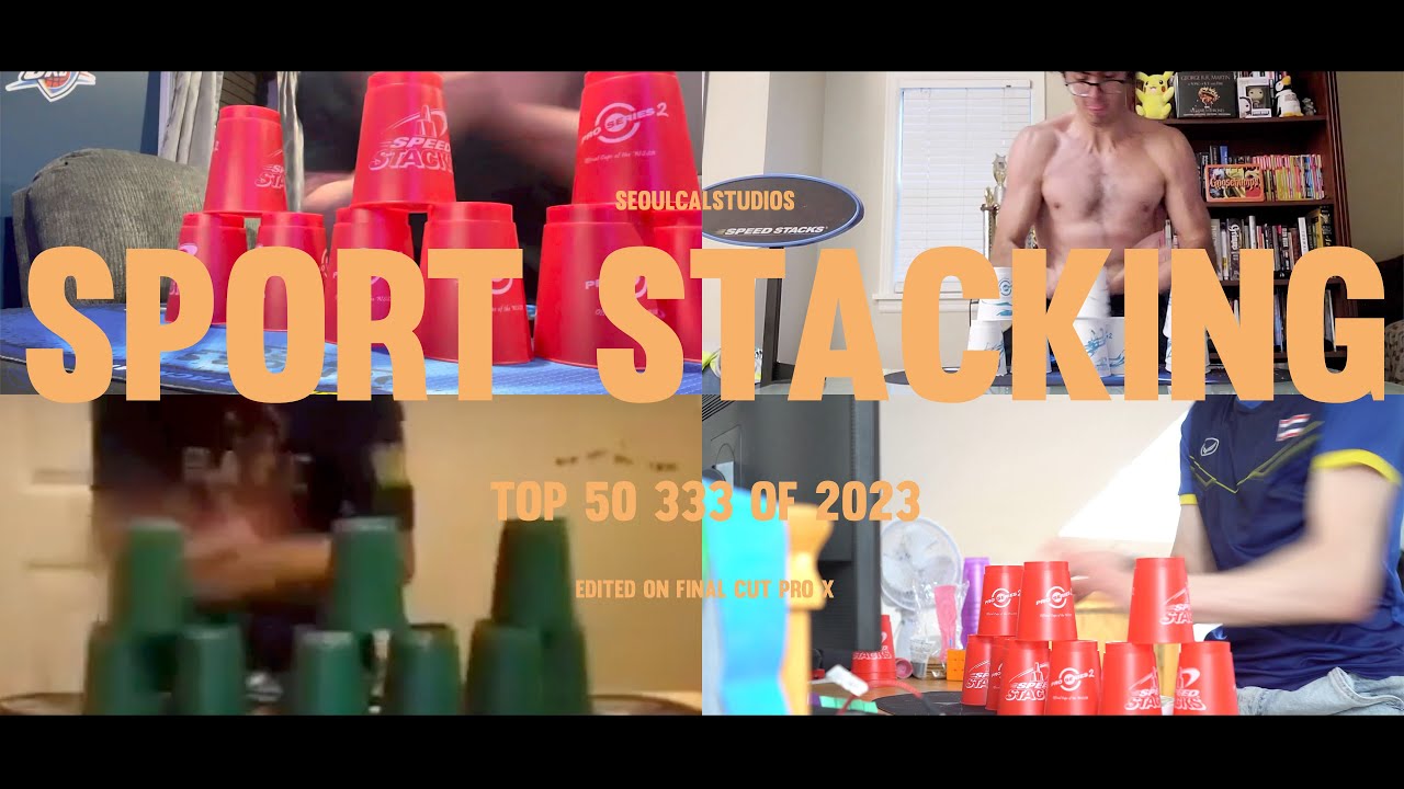 Sport Stacking: Top 50 333 of 2023 - YouTube