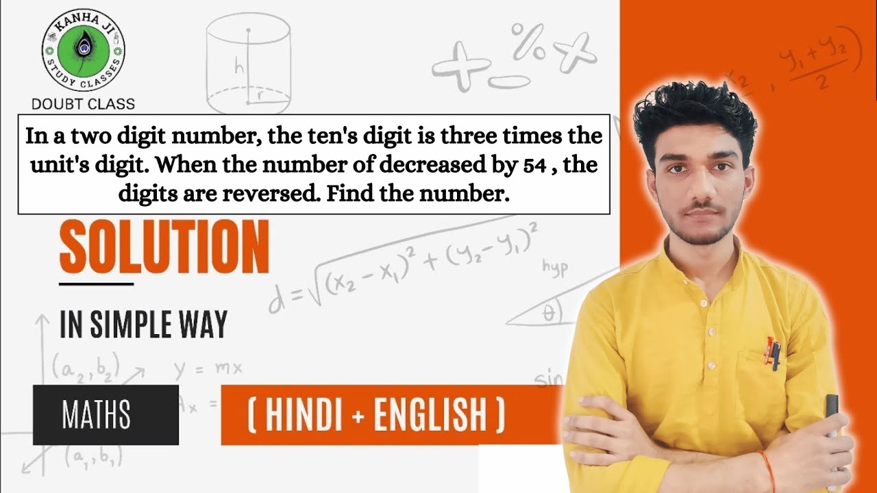 In a two digit number, the ten's digit is three times the unit's digit ...