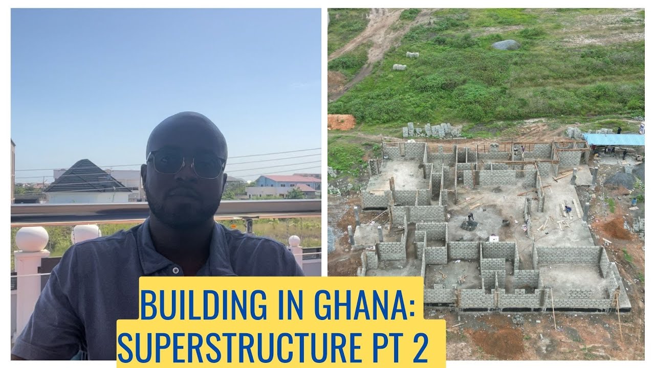 Building in Ghana: Superstructure pt 2 - YouTube